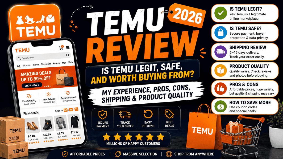 Temu Review 2026: Is Temu Legit, Safe, and Worth Buying From?